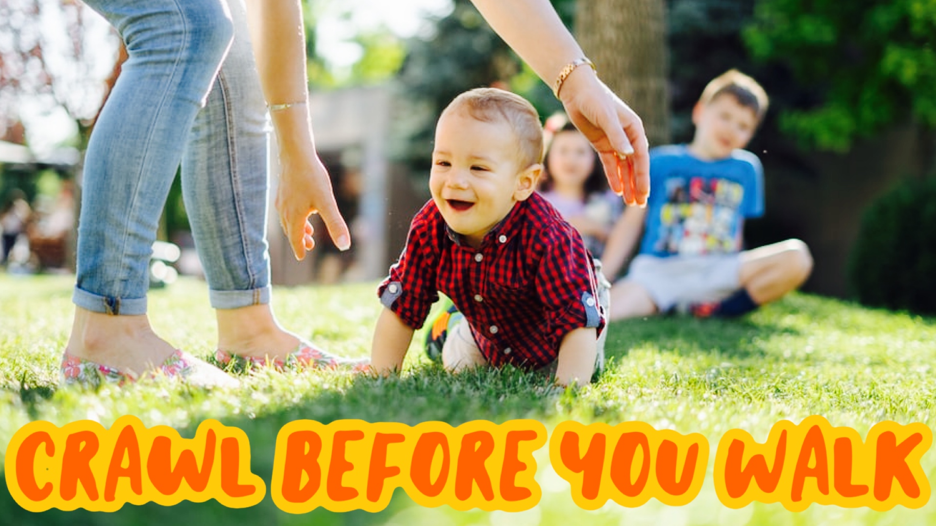 Crawl Before You Walk - KidNation